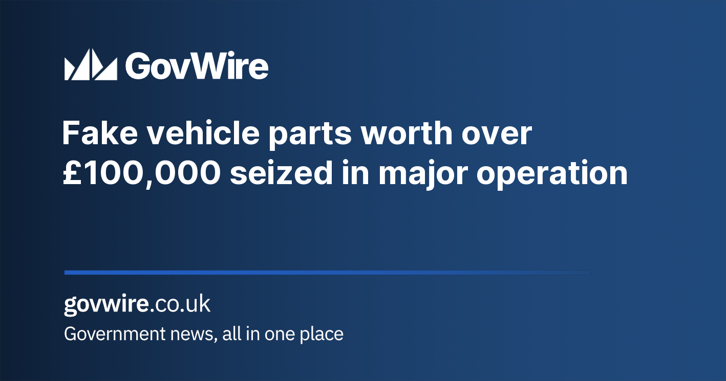 Fake vehicle parts worth over £100,000 seized in major operation ...
