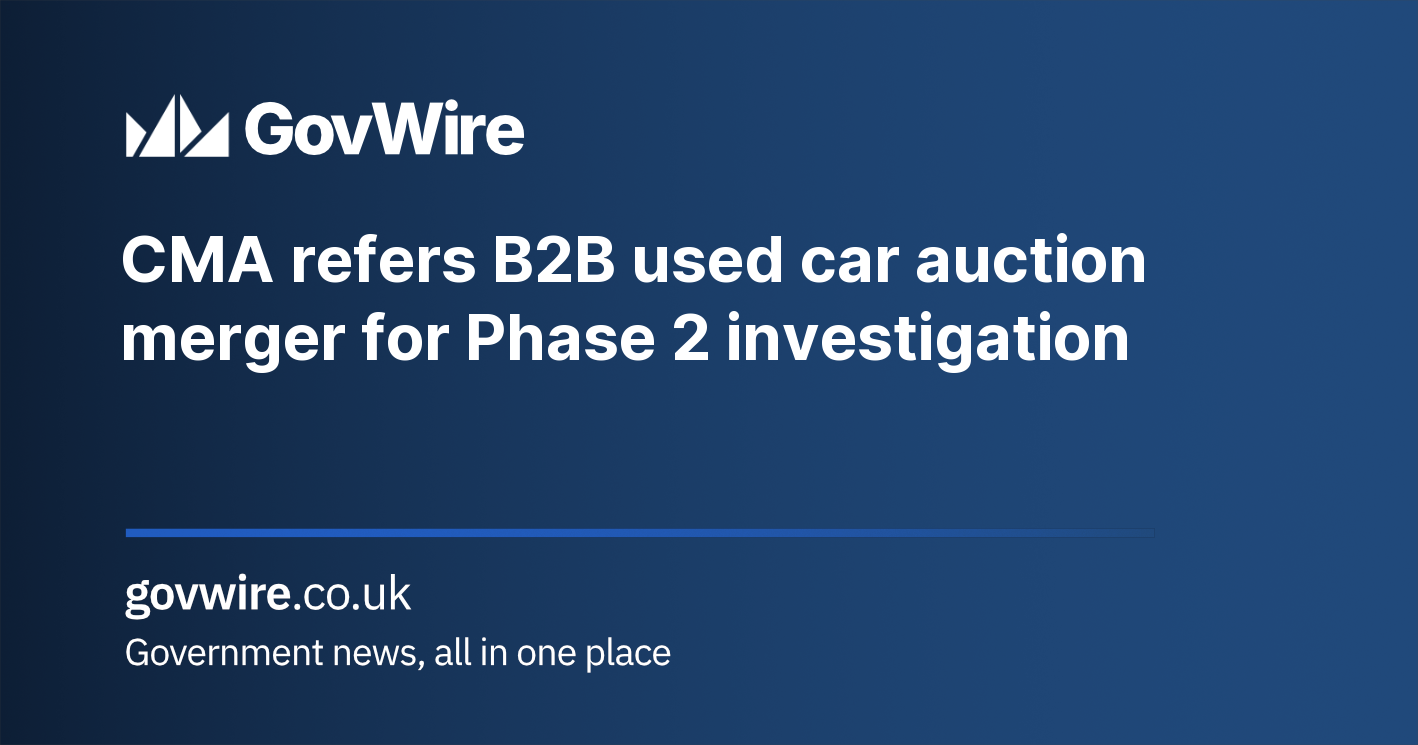 CMA refers B2B used car auction merger for Phase 2 investigation ...