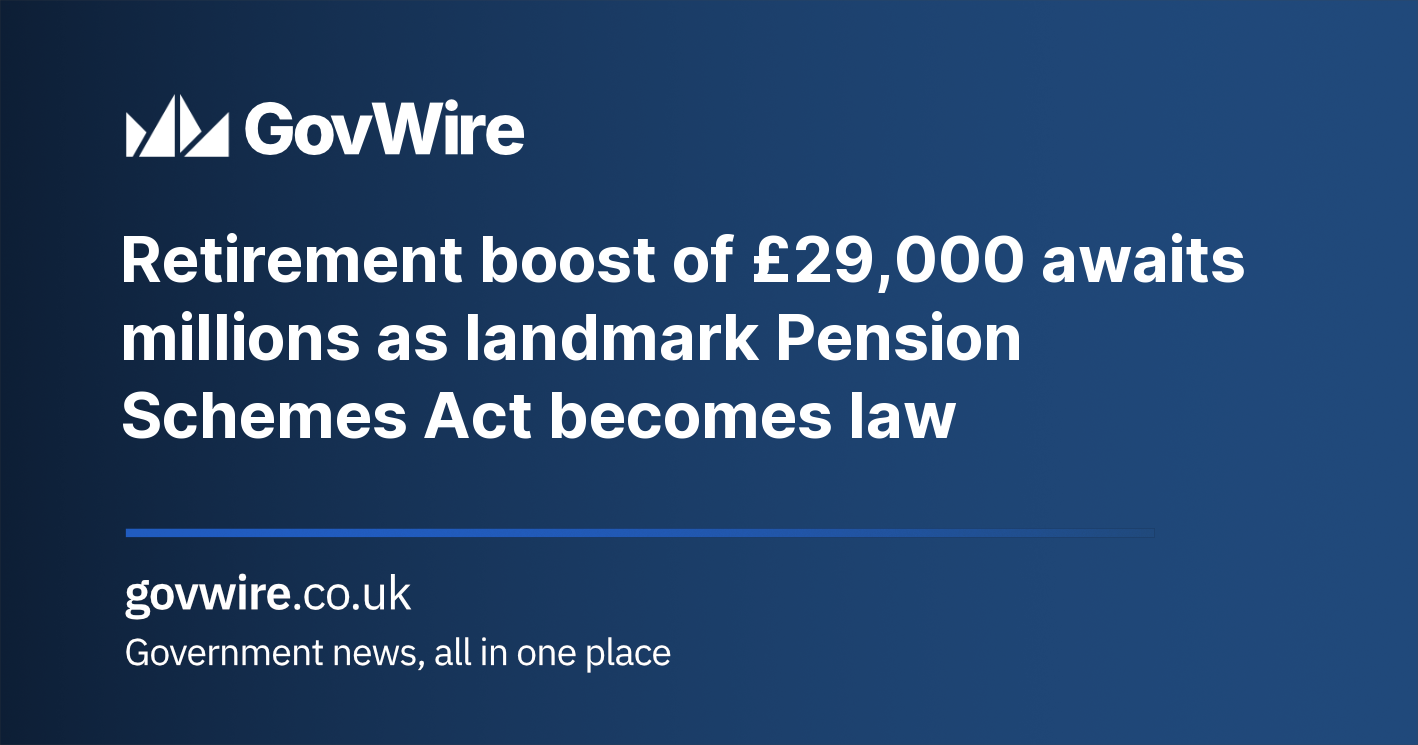 Retirement boost of £29,000 awaits millions as landmark Pension Schemes ...