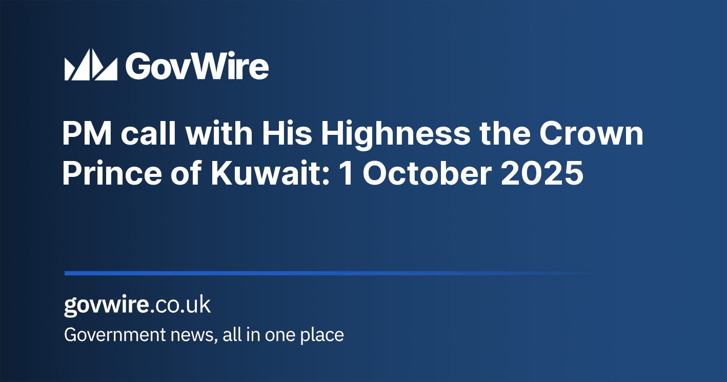 PM call with His Highness the Crown Prince of Kuwait: 1 October 2025 ...
