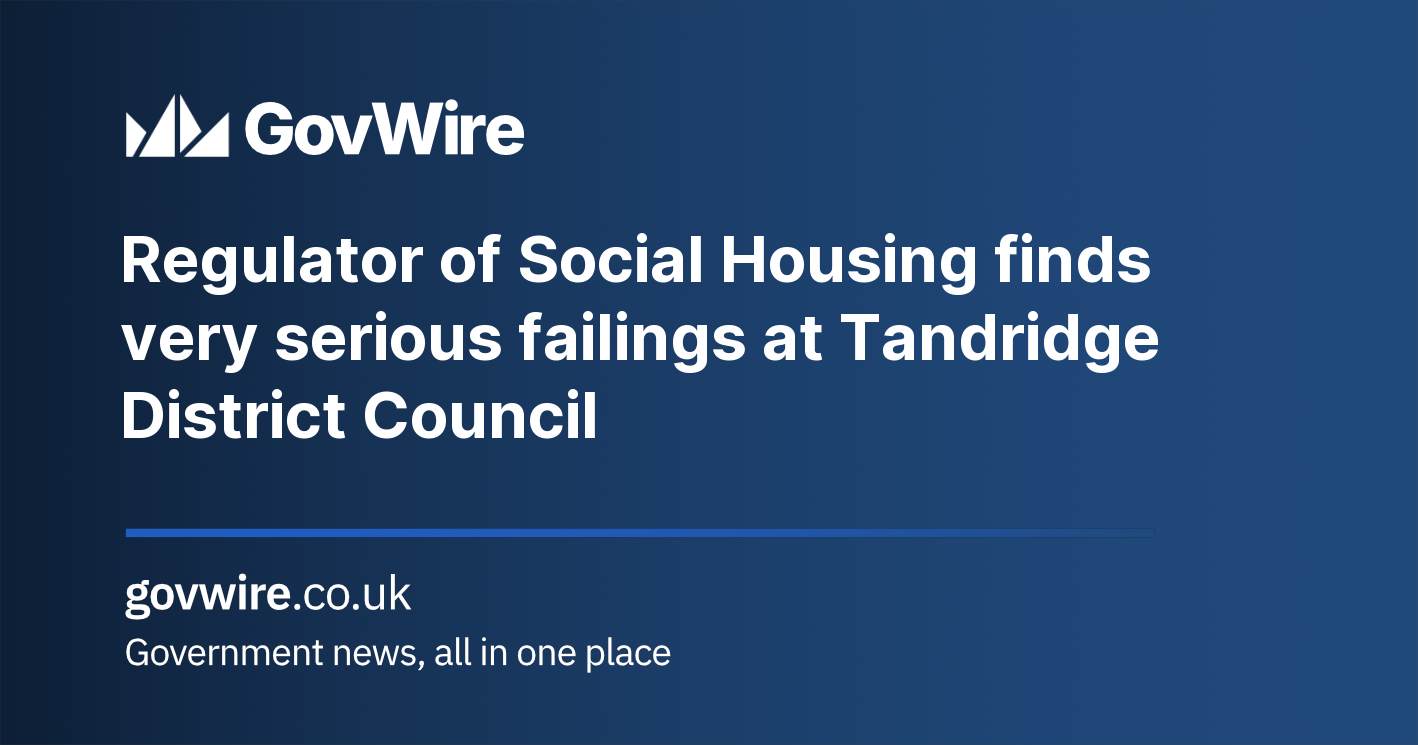 Regulator of Social Housing finds very serious failings at Tandridge ...