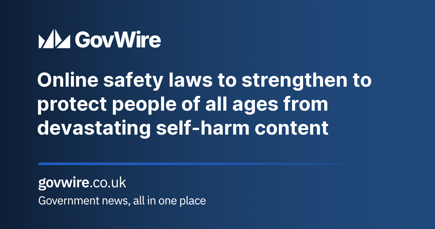 Online safety laws to strengthen to protect people of all ages from ...