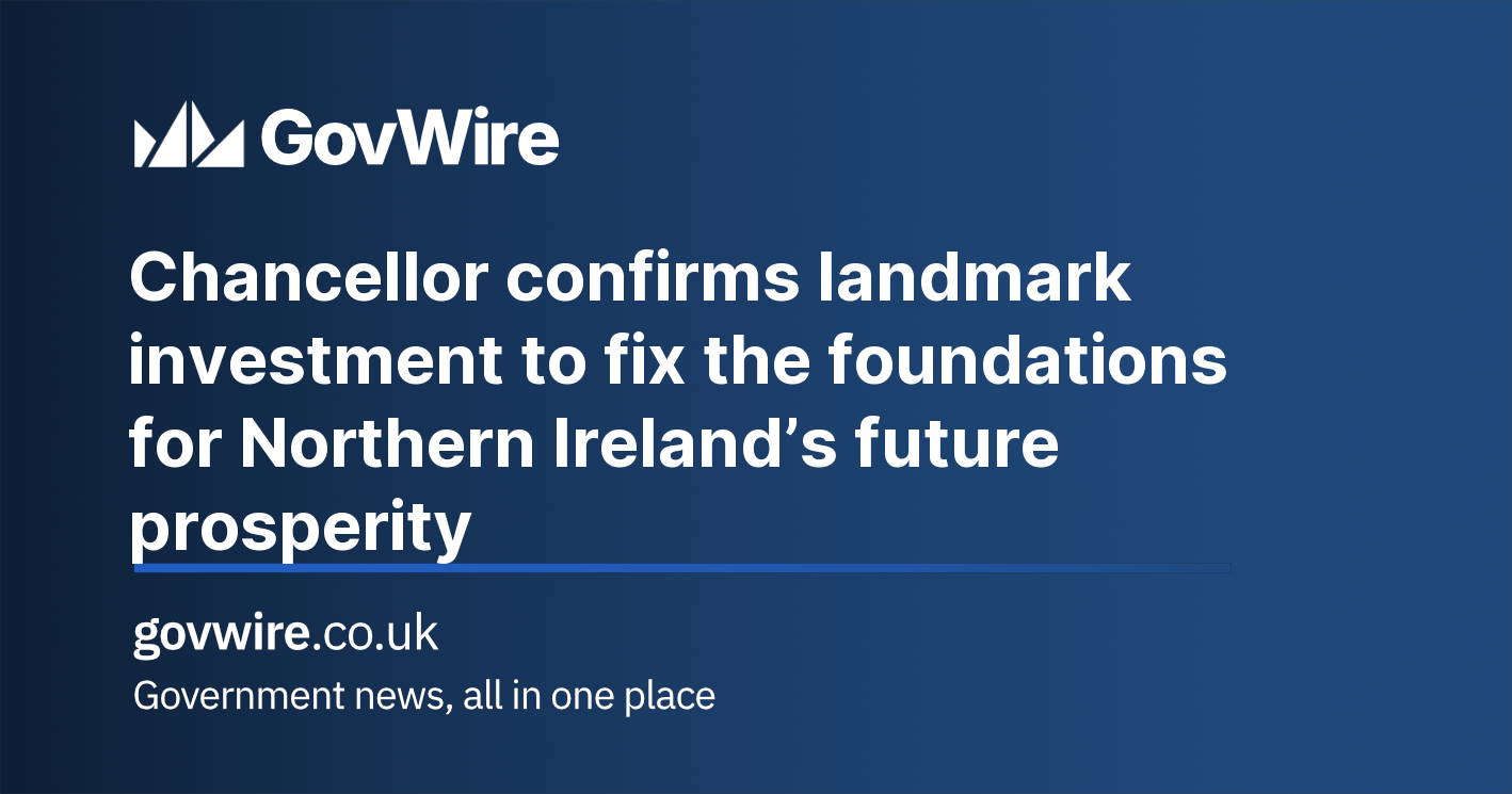 Chancellor confirms landmark investment to fix the foundations for ...