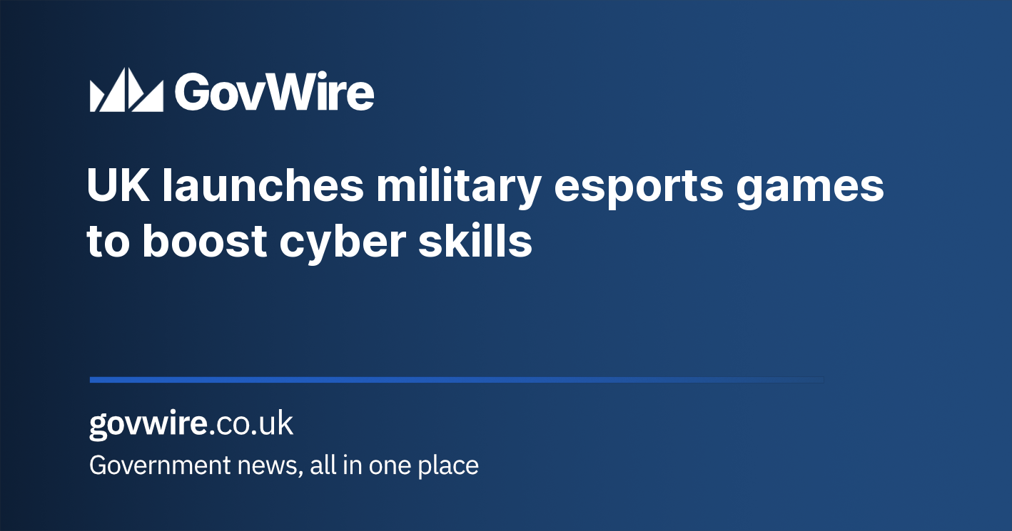UK launches military esports games to boost cyber skills | GovWire ...