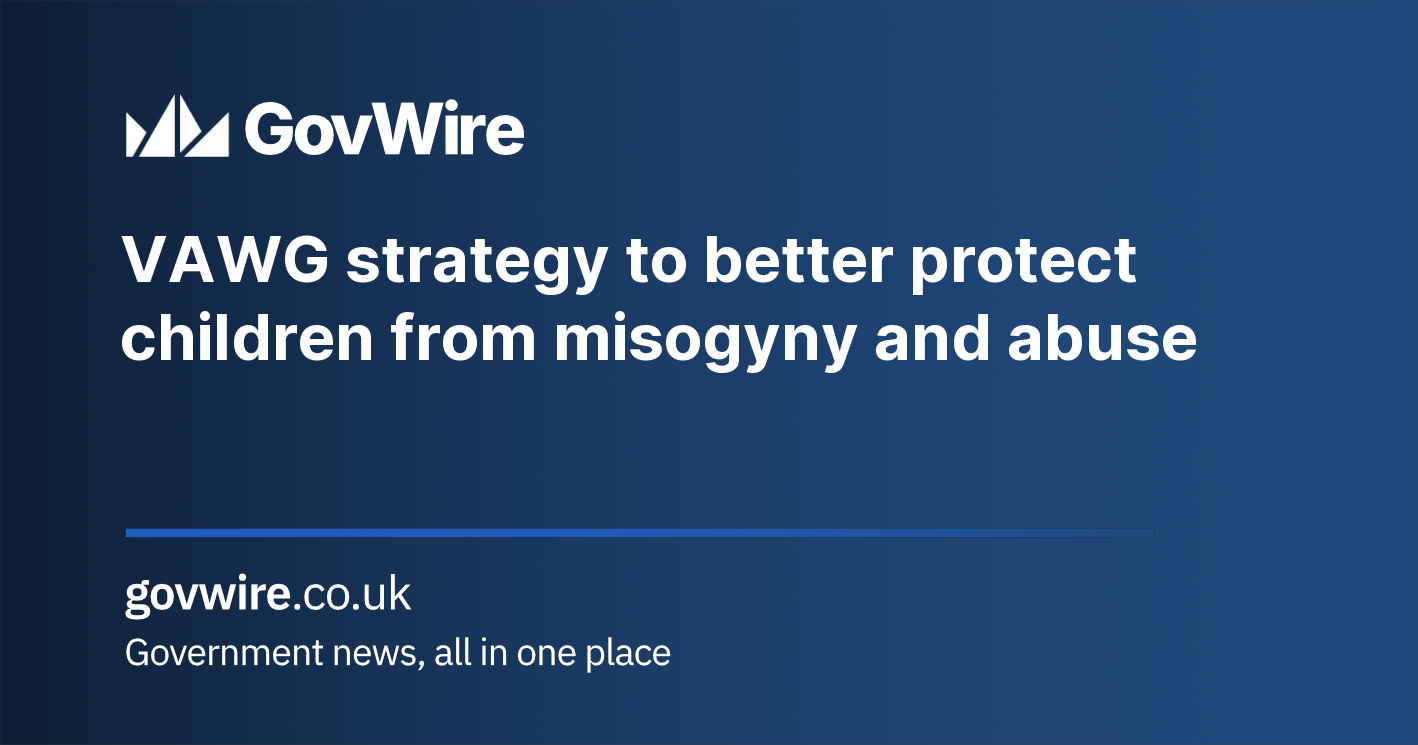 VAWG strategy to better protect children from misogyny and abuse ...